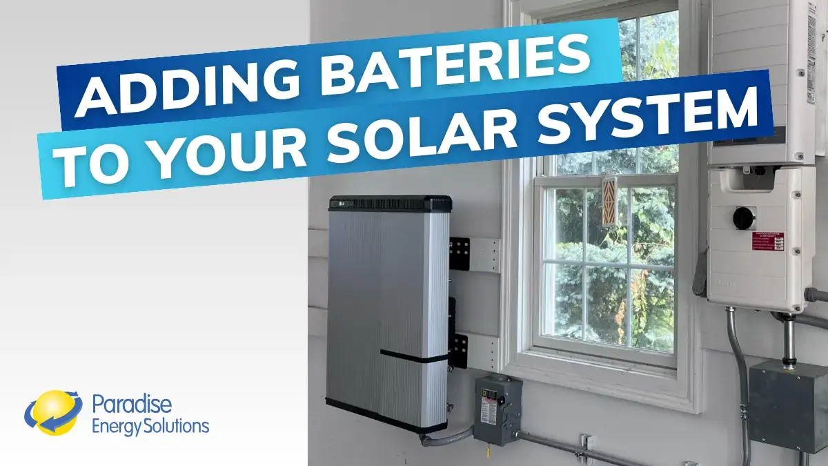 Adding Batteries to Your Solar System: What You Need to Know