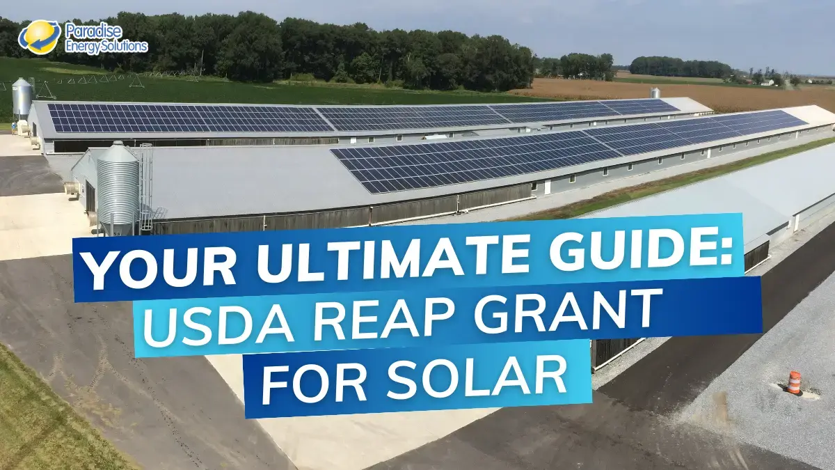 The Ultimate Guide to the USDA REAP Grant for Solar | Paradise Energy